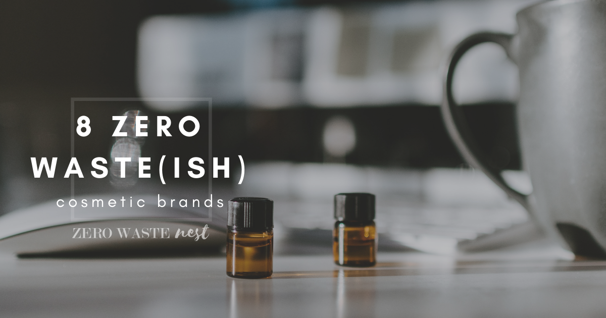 10 Zero Waste(ish) Beauty Brands - Zero Waste Nest